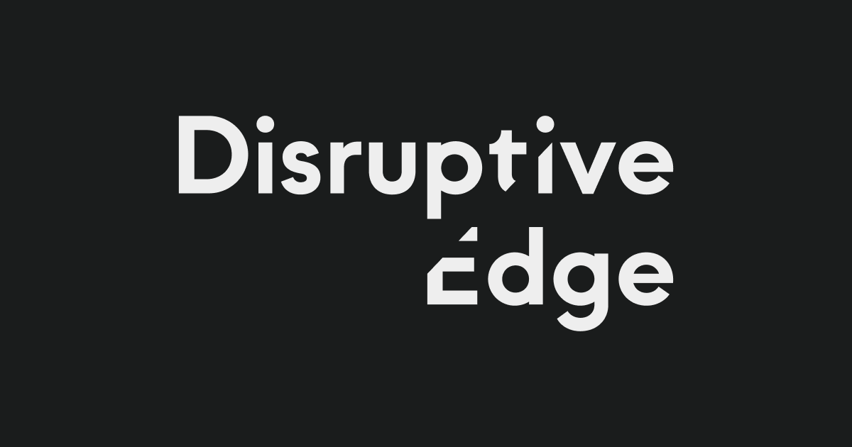 Who We Are | Disruptive Edge