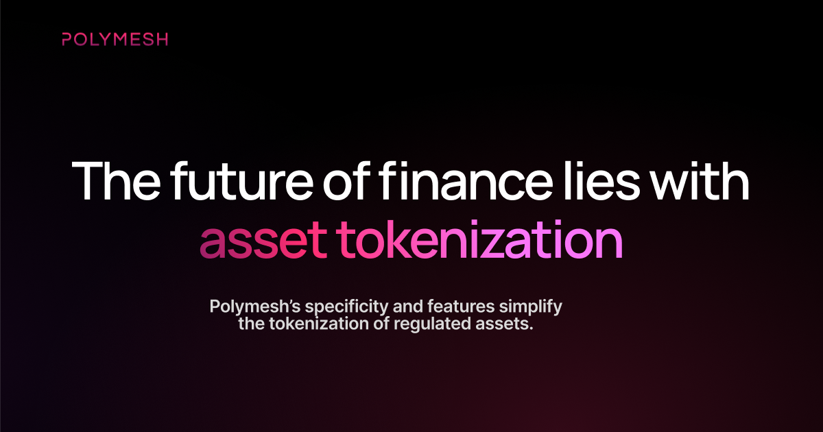 Asset Tokenization | Tokenizing RWAs and other assets on Polymesh