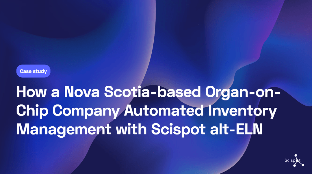 How a Nova Scotia-based Organ-on-Chip Company Automated Inventory ...