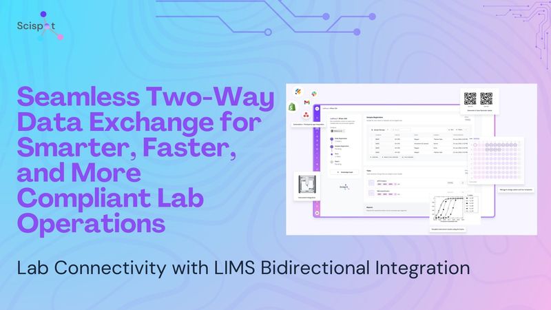 What is LIMS Bidirectional and Why Does It Matter? | Scispot Blog