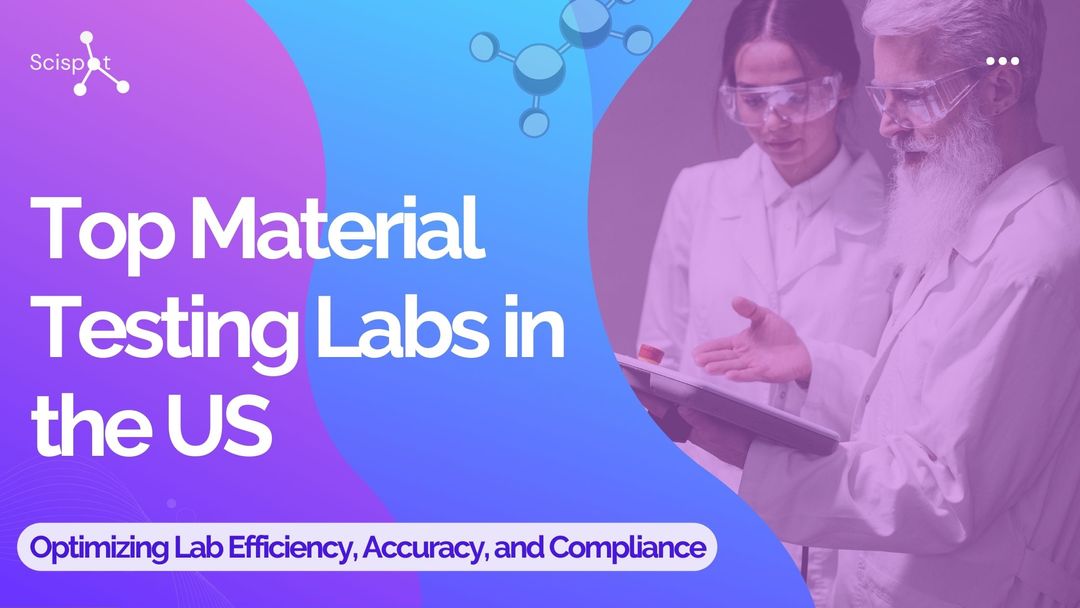 Top 10 Material Testing Labs in the US | Scispot Blog