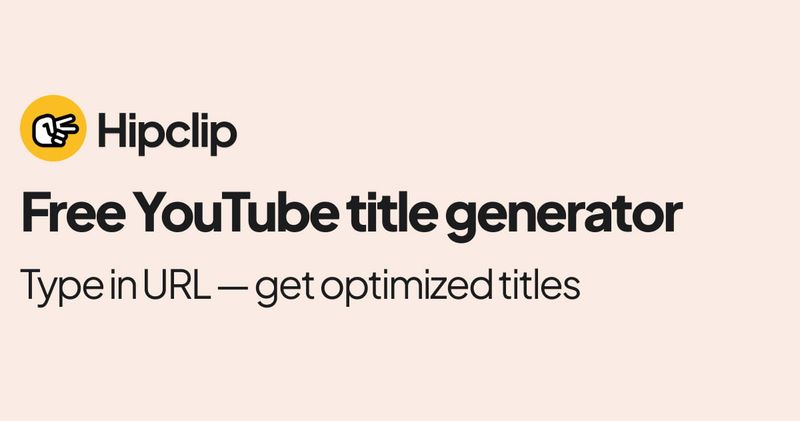 [FREE] YouTube Title Generator by Hipclip AI