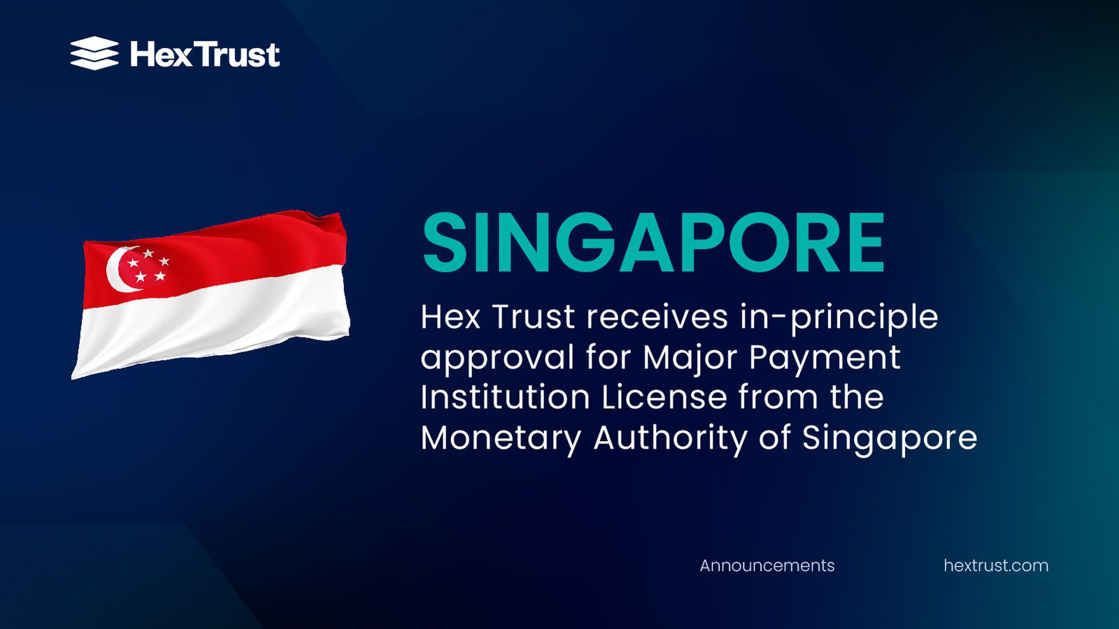 Hex Trust Receives In-Principle Approval for Major Payment Institution License from the Monetary ...