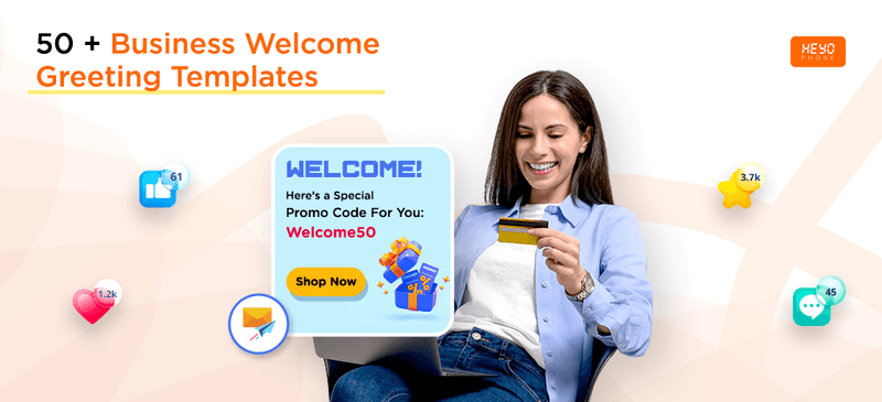 50 Copy Paste Business Welcome Greeting Templates For You!