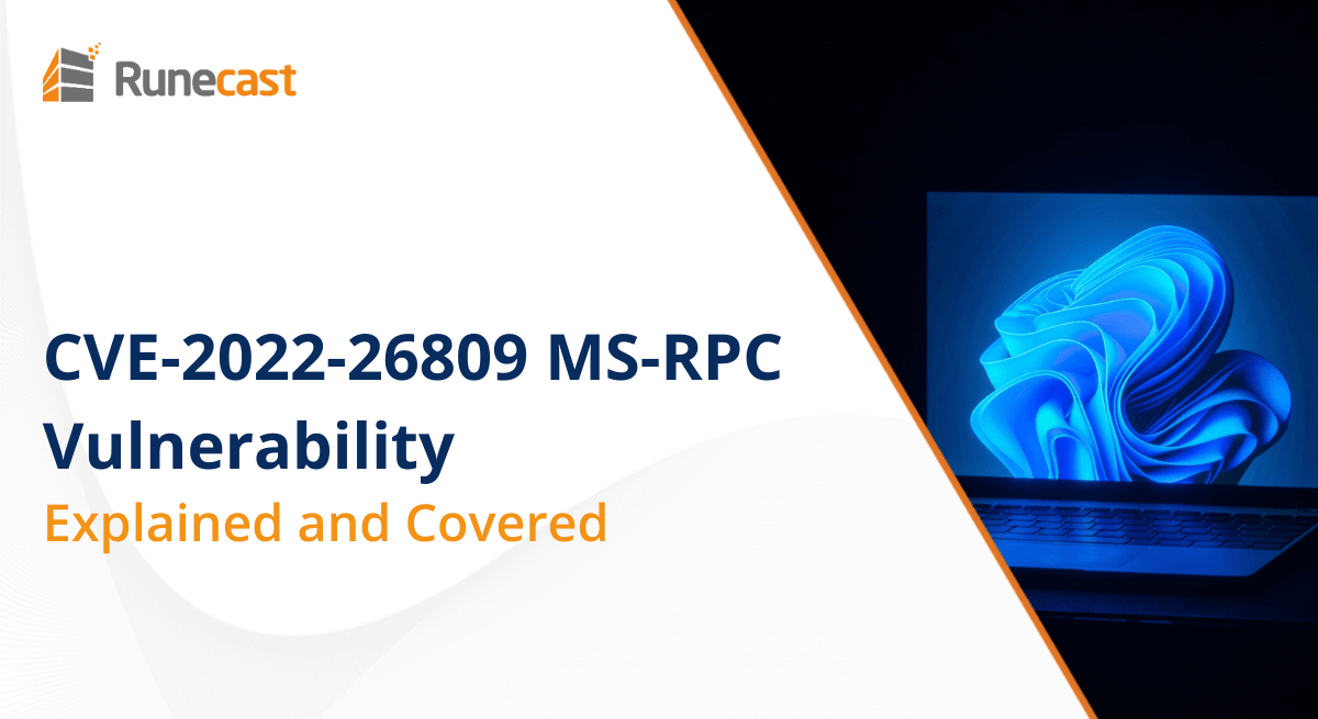 CVE-2022-26809 MS-RPC Vulnerability Explained and Covered