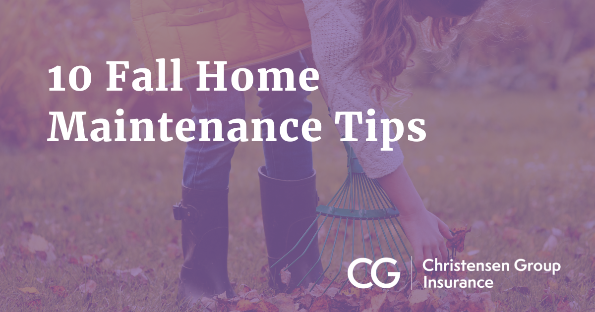 10 Fall home maintenance tips | Christensen Group