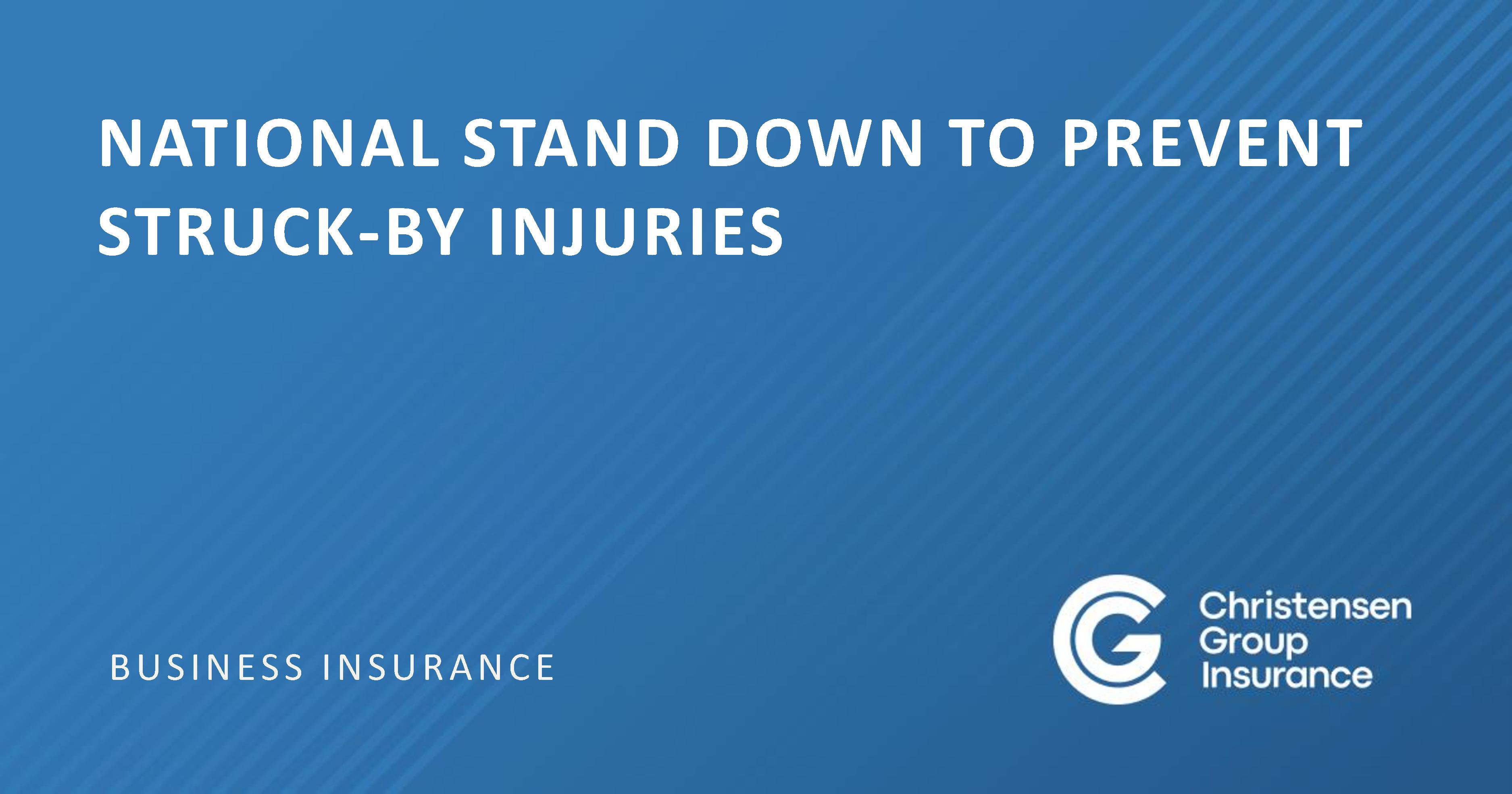 National stand down to prevent struck-by injuries | Christensen Group