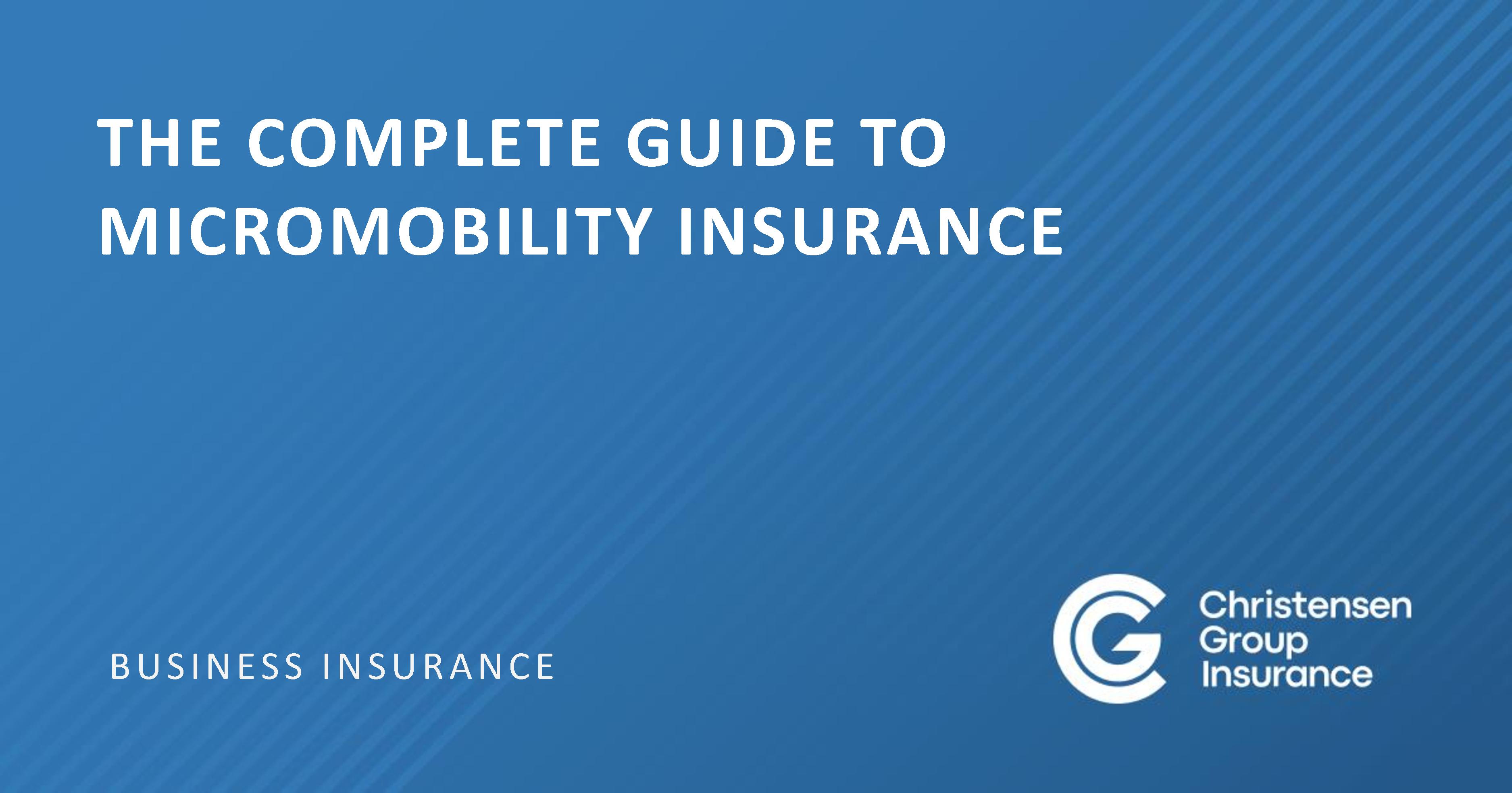 The Complete Guide to Micro mobility Insurance | Christensen Group ...