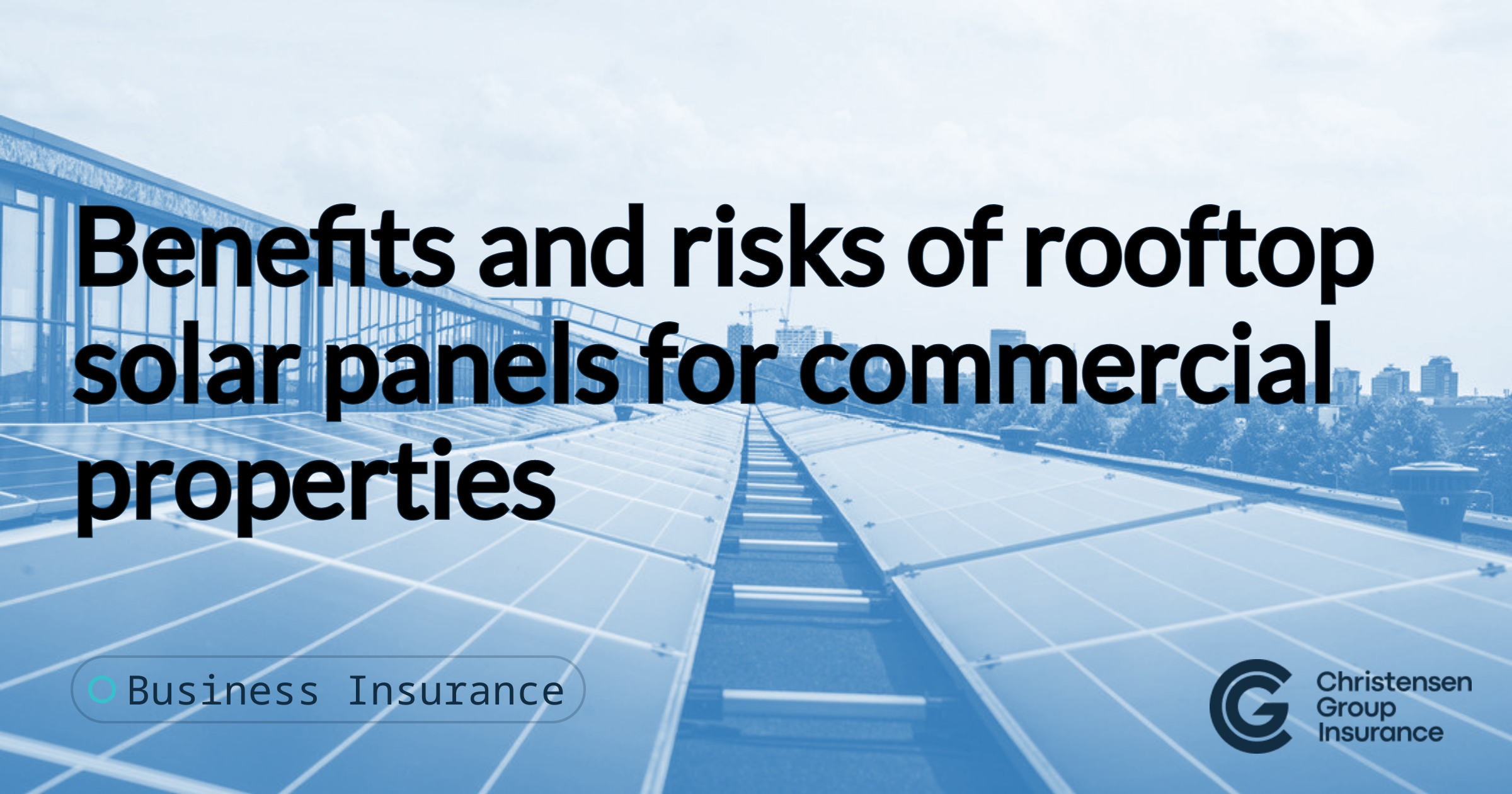 Benefits and risks of rooftop solar panels for commercial properties ...