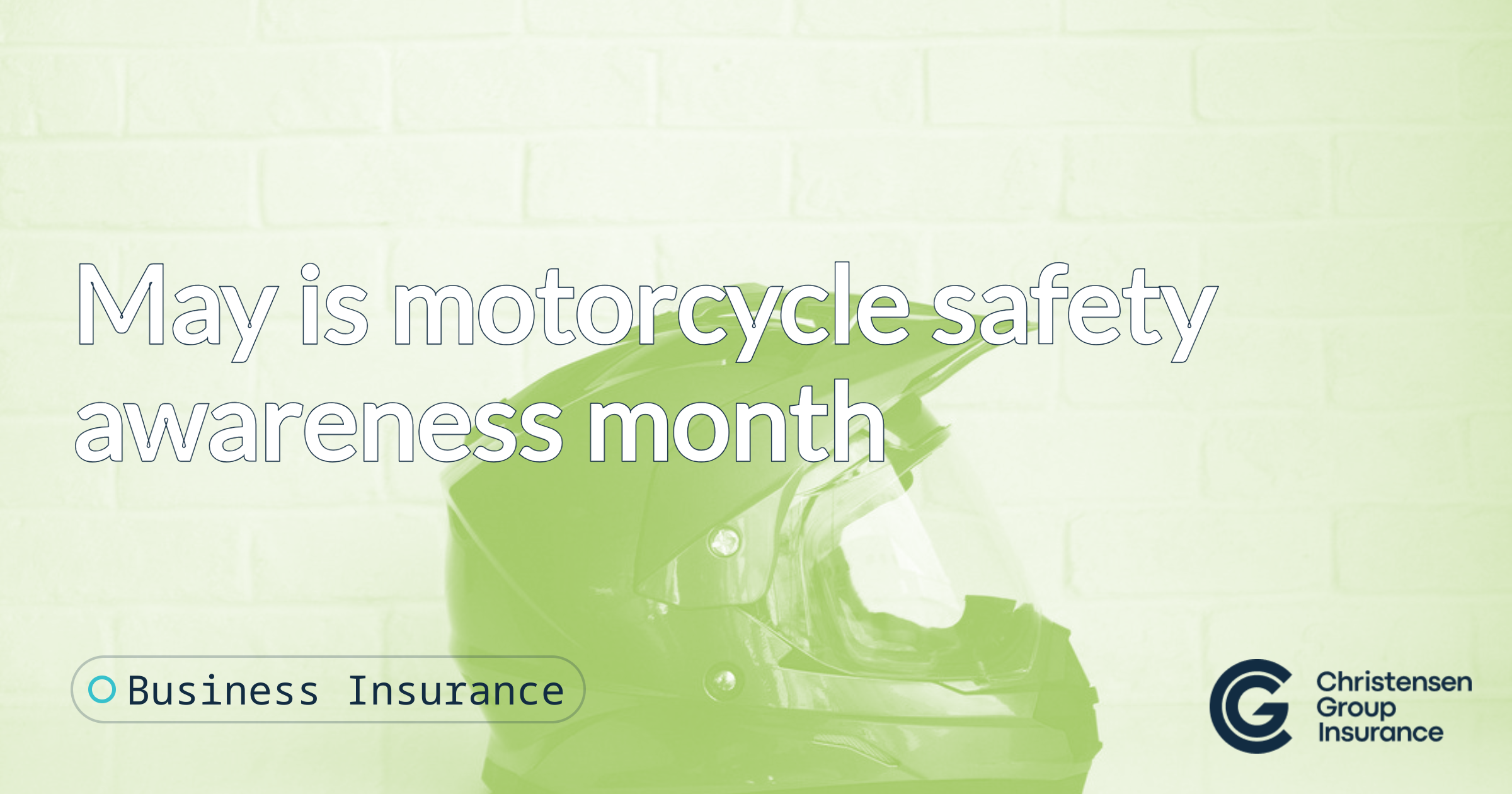 May is motorcycle safety awareness month | Christensen Group