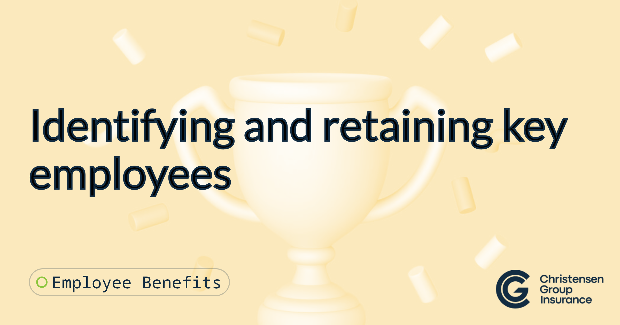 Identifying and retaining key employees | Christensen Group