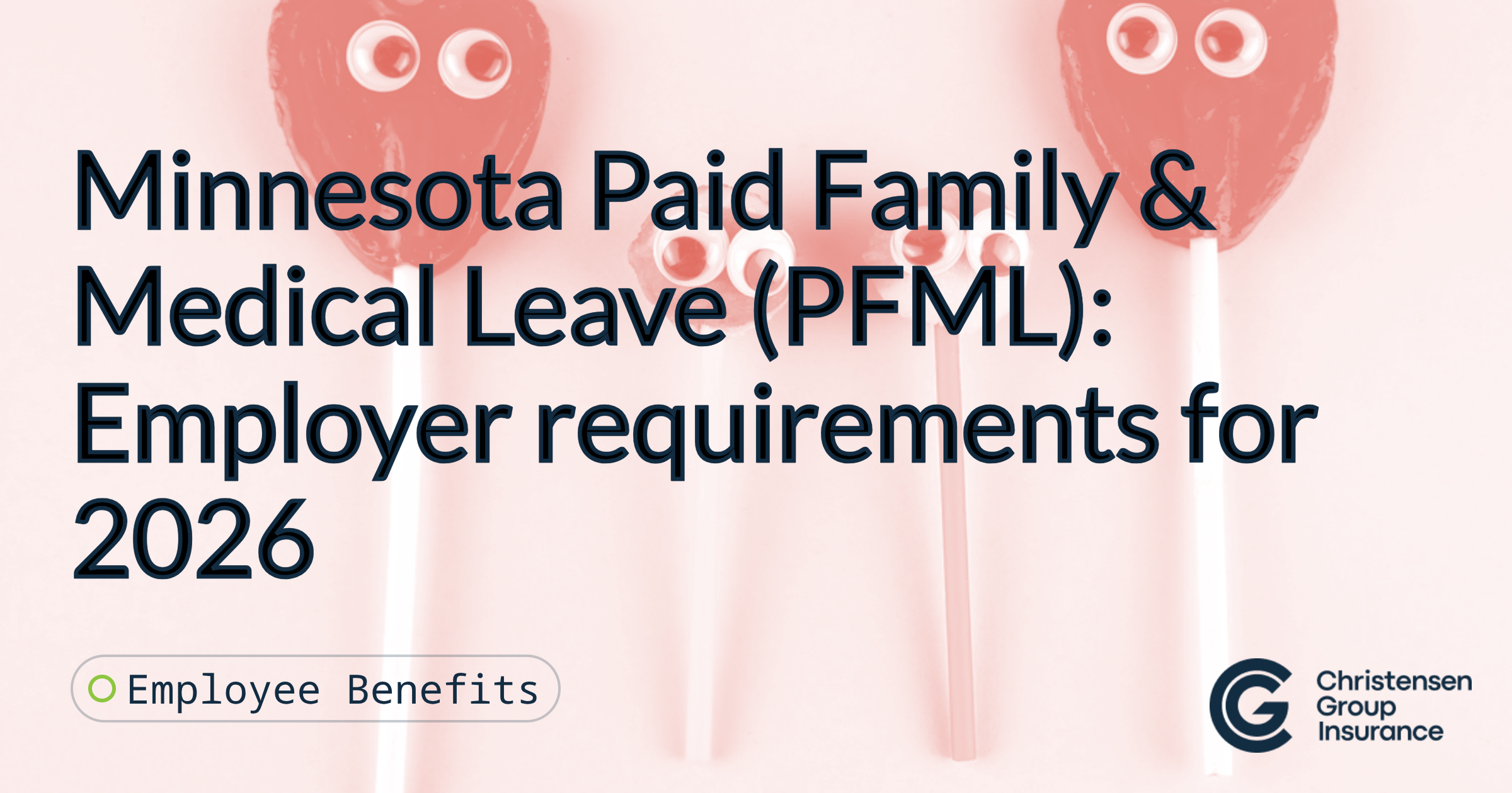 Minnesota PFML: Employer Requirements & 2026 Compliance | Christensen Group