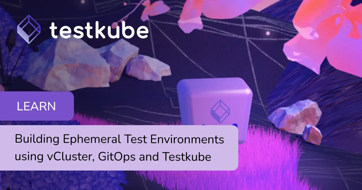 Building Ephemeral Test Environments with vCluster & GitOps