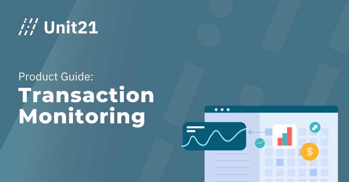 Transaction Monitoring Product Guide | Unit21