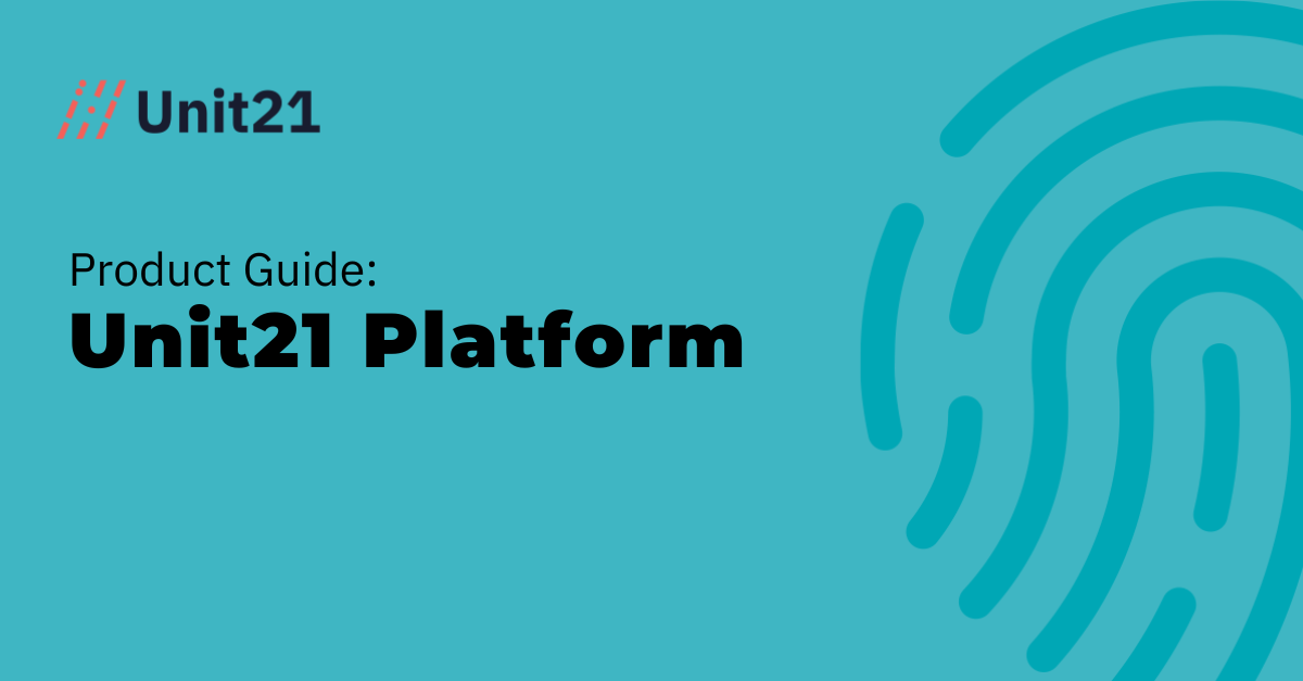 Platform Overview Product Guide | Unit21