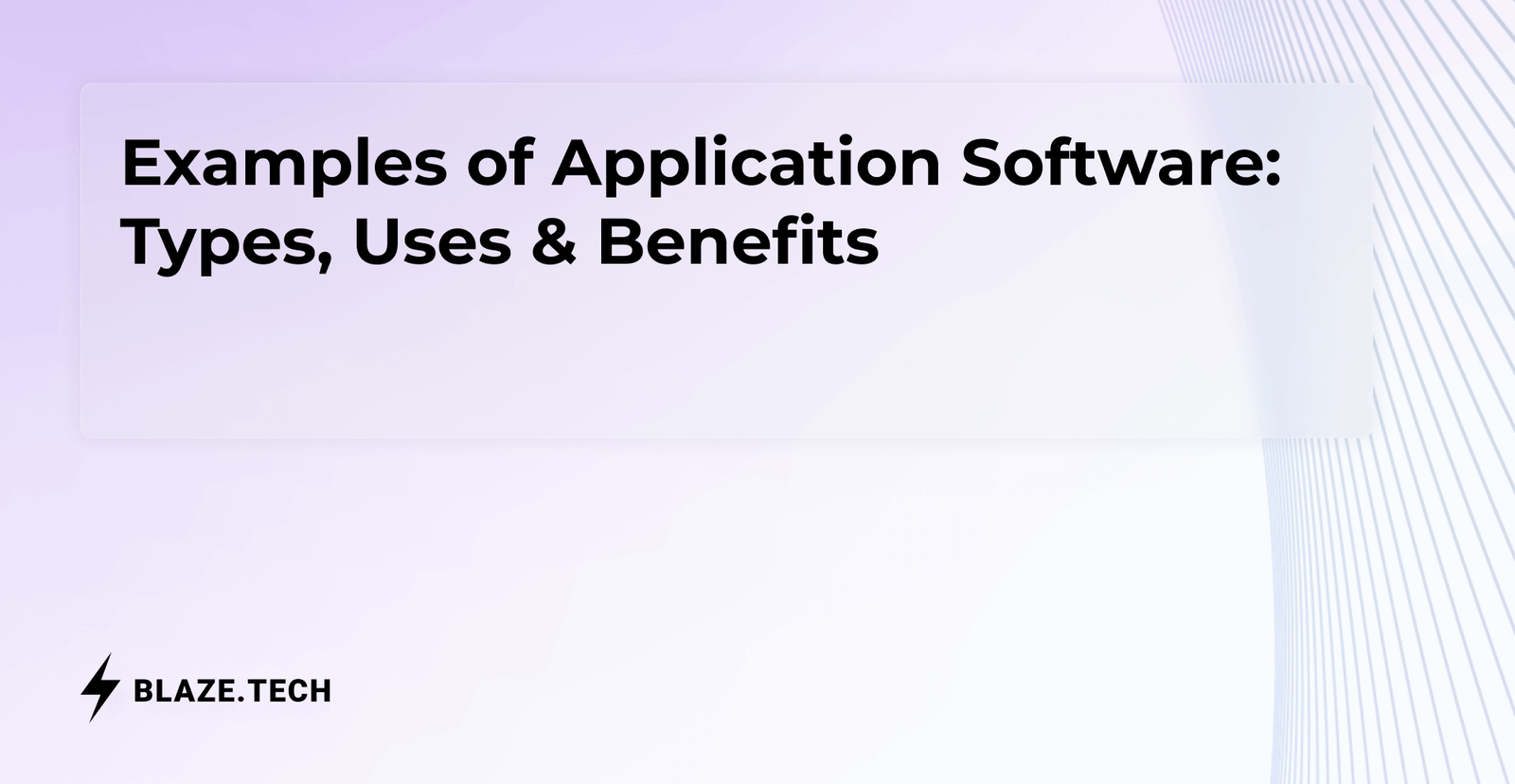 Examples of Application Software: Types, Uses & Benefits