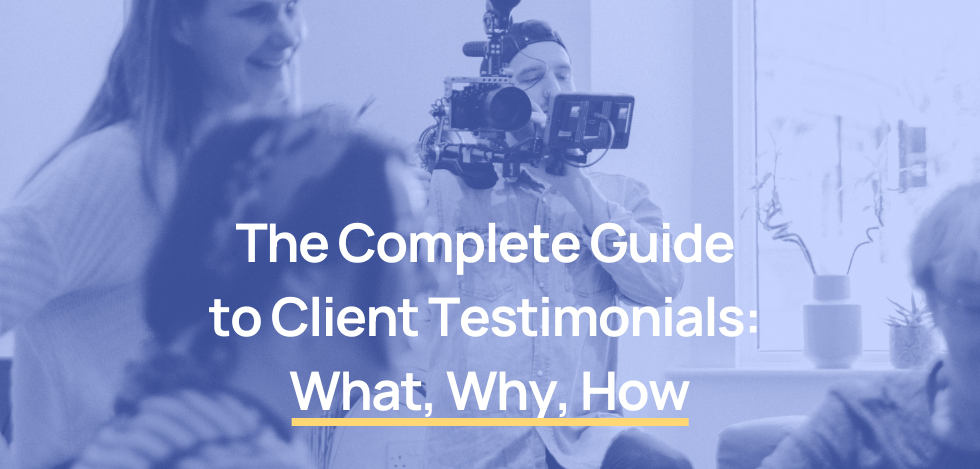 The complete guide to client testimonials: What, why, how | Testimonial ...