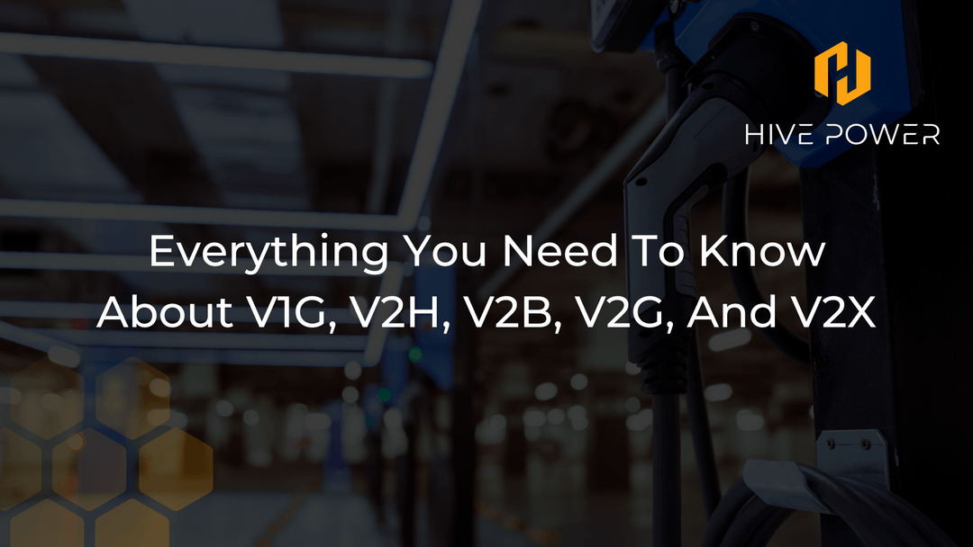 Everything You Need To Know About V1G, V2H, V2B, V2G, And V2X