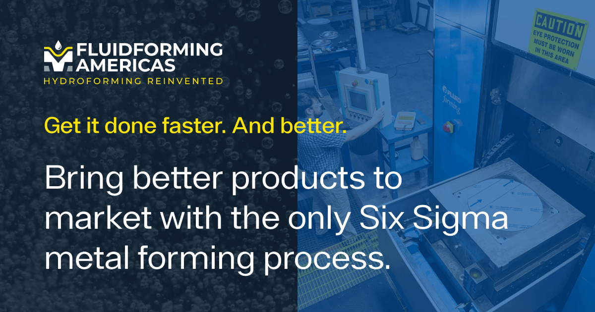 Sheet Metal Forming • FluidForming Americas - Hydroforming Reinvented