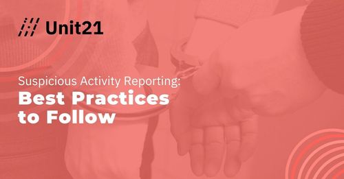Suspicious Activity Reporting: 6 Best Practices to Follow - Blog | Unit21