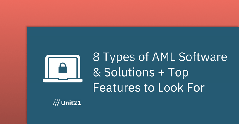 8 Types of AML Solutions & Software + Top Anti-Money Laundering Solution Features to Look For ...