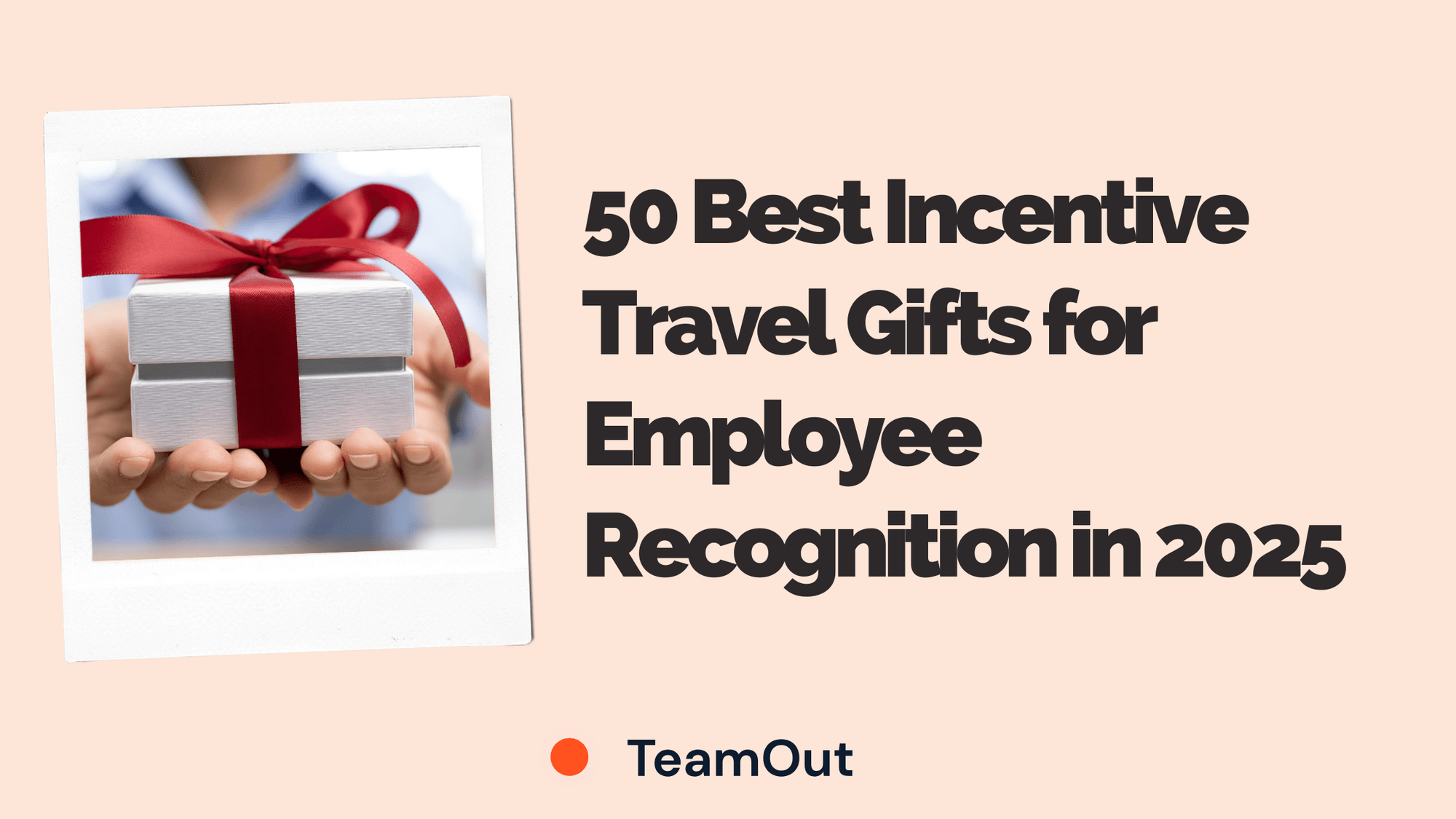 50 Best Incentive Travel Gifts for Employee Recognition in 2025