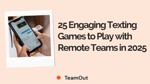 25 Engaging Texting Games to Play with Remote Teams in 2025