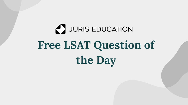 Logical Reasoning LSAT Questions: Examples & How to Solve
