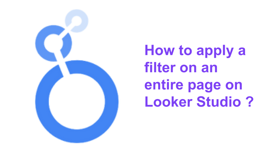 How to apply a filter on an entire page on Looker Studio