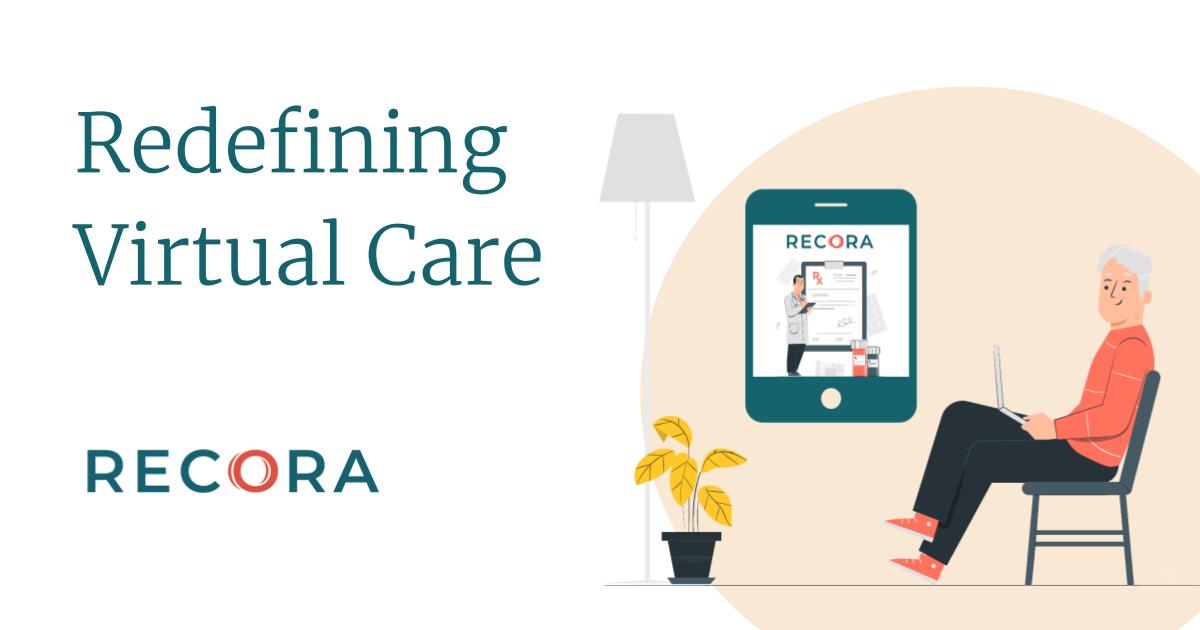 Recora | Virtual Care, Redefined