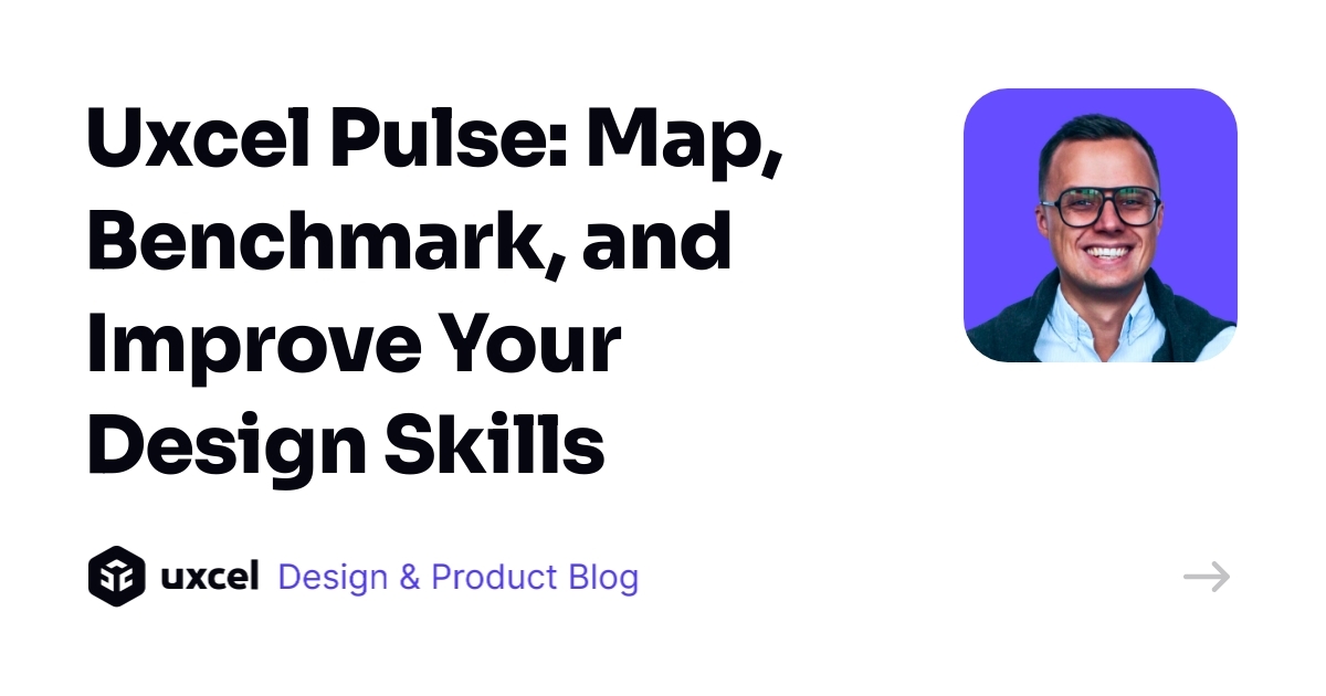 Uxcel Pulse: Map, Benchmark, and Improve Your Design Skills | Uxcel