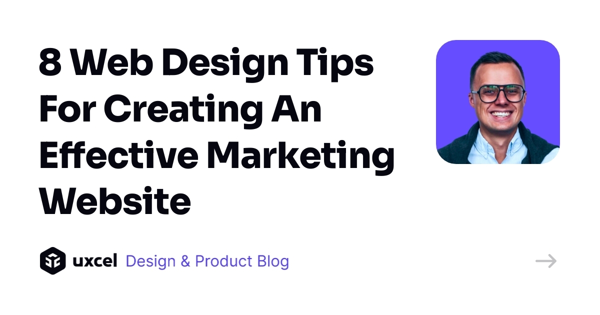 8 Web Design Tips For Creating An Effective Marketing Website | Uxcel