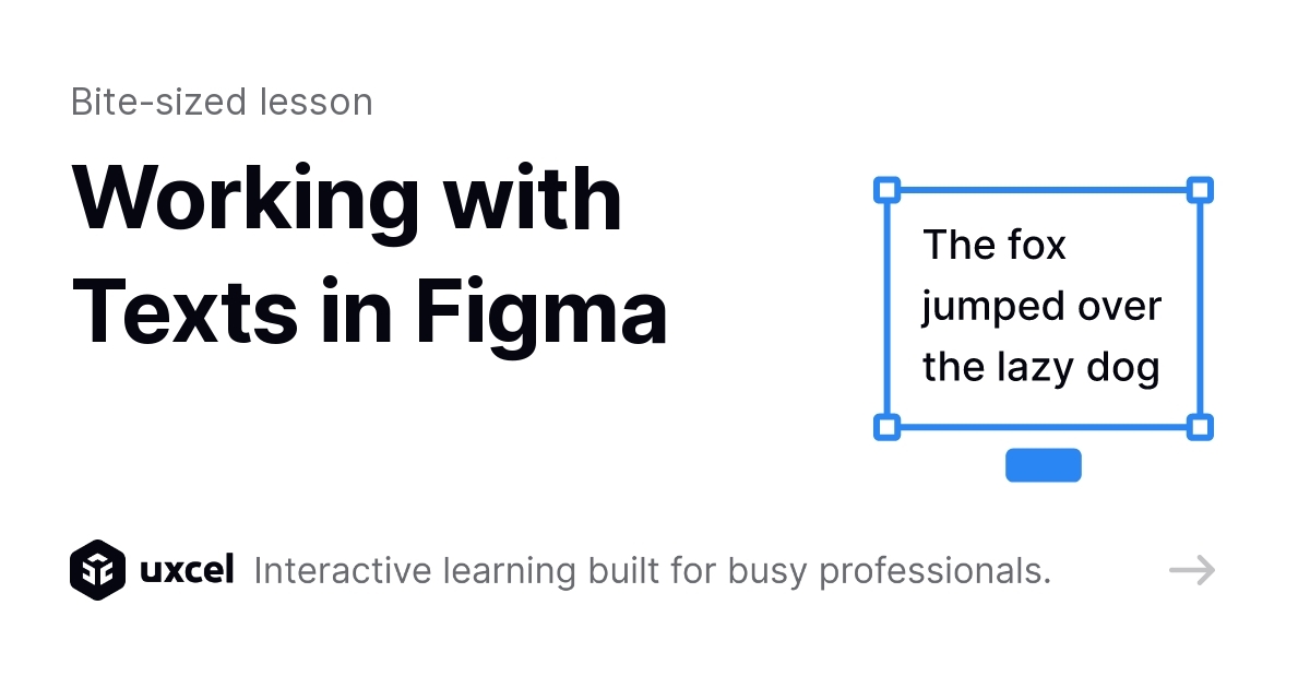 Working with Texts in Figma Interactive Lesson