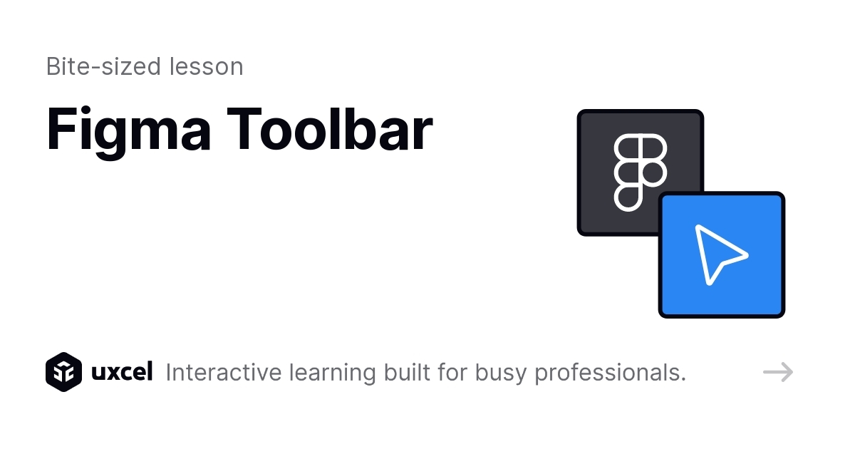 Figma Toolbar | Uxcel Lesson