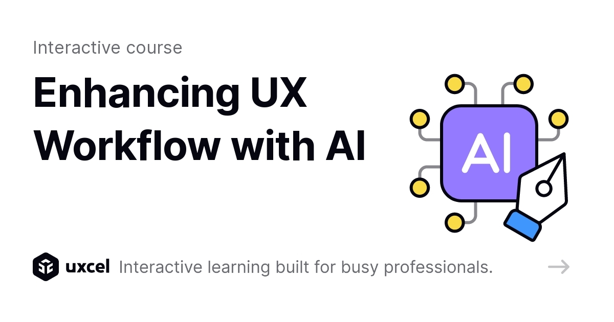 Enhancing UX Workflow with AI Course