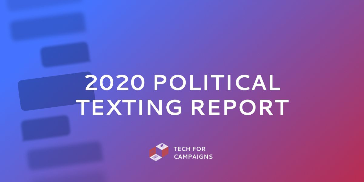 2020 Political Texting Report | Tech For Campaigns