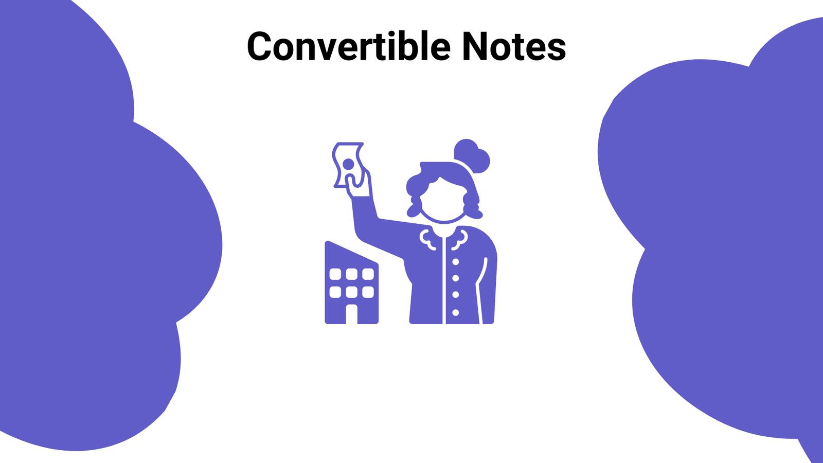 Understanding Convertible Notes: A Guide for Startups and Investors