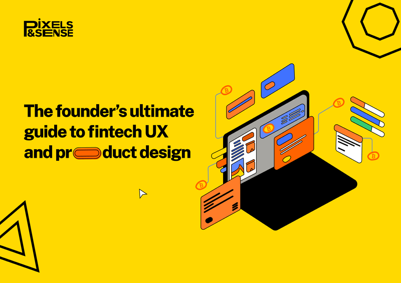 The Founder's Ultimate Guide to Fintech UX and Product Design