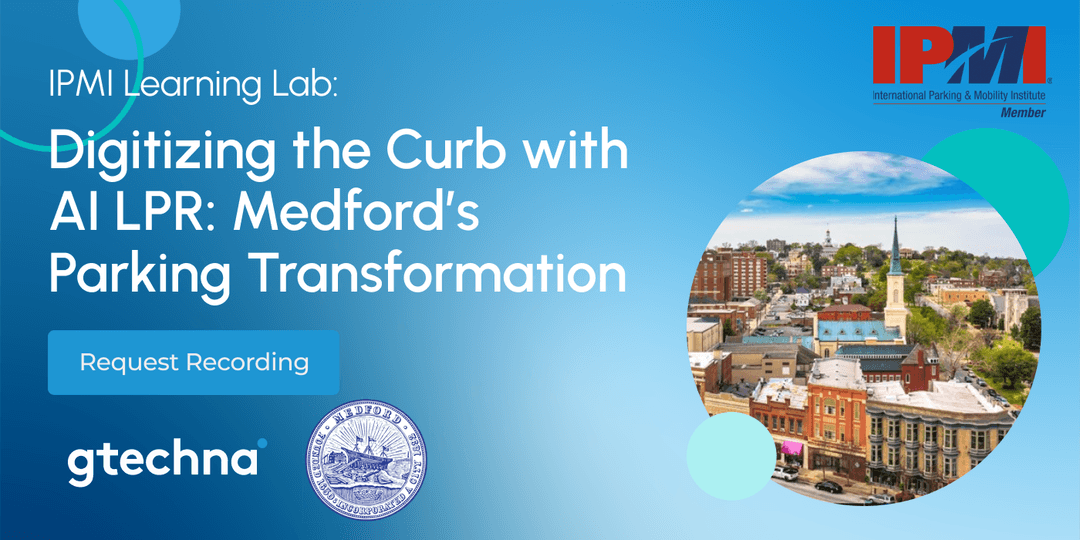 IPMI Learning Lab - Digitizing the Curb with AI LPR: Medford's Parking Transformation
