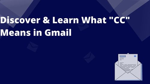 What Does 'CC' Mean in Gmail? Unveiling the Meaning