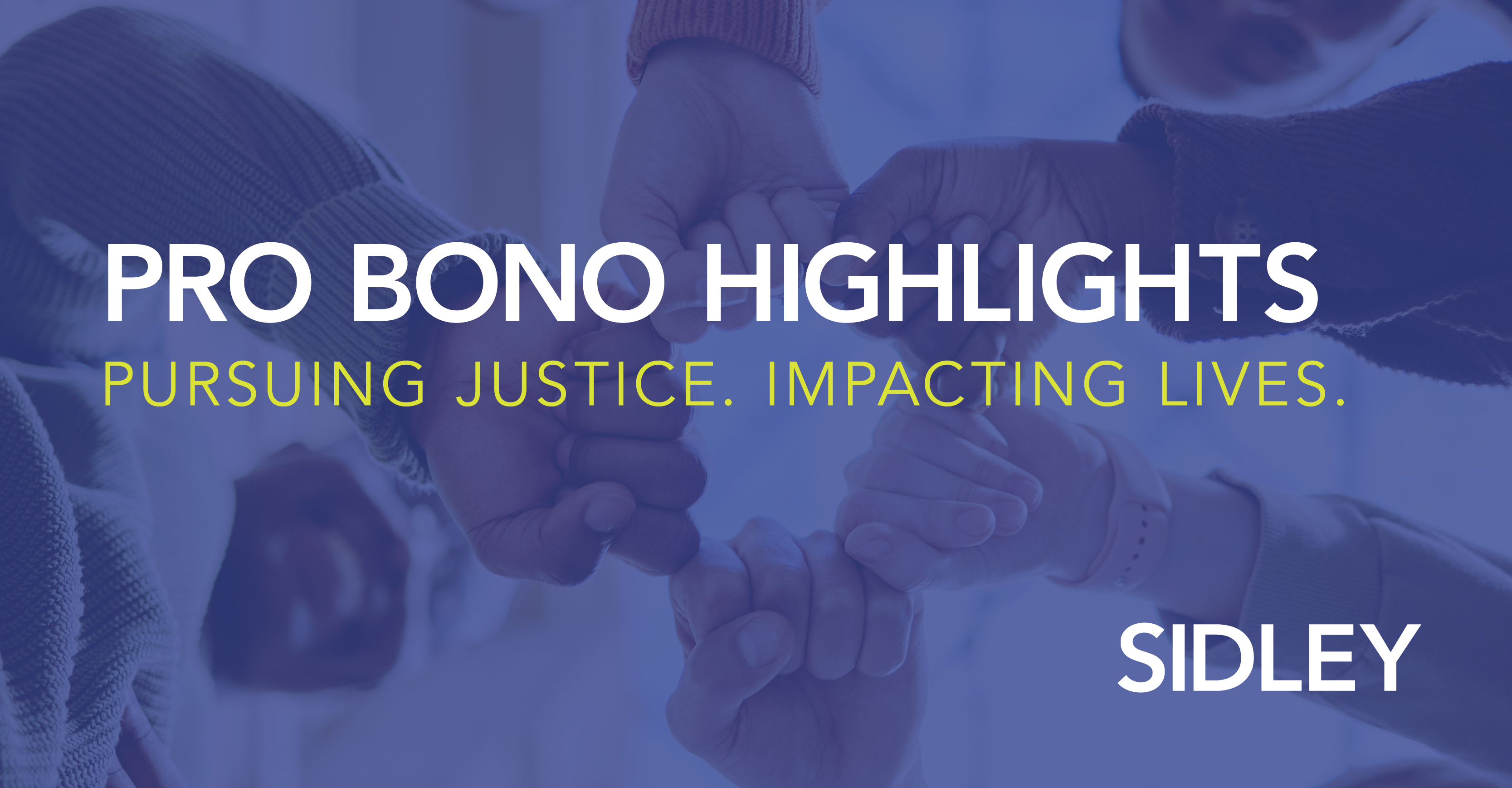 Sidley Pro Bono 2023 Highlights