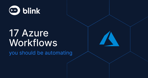 17 Microsoft Azure Workflow Automations You Should Know