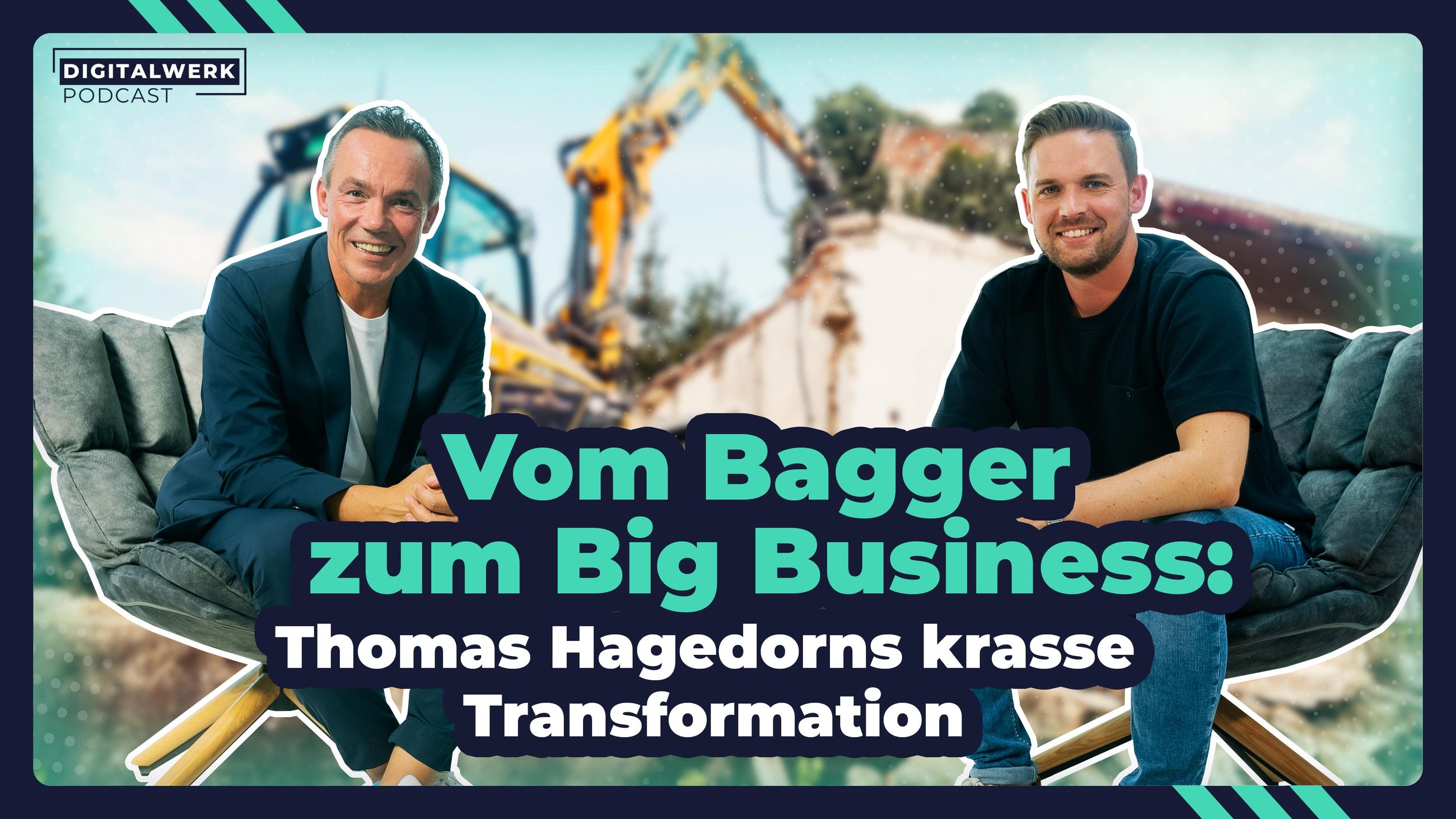 Vom Baggerfahrer zum Millionen-Unternehmer: Thomas Hagedorn (DW #95)