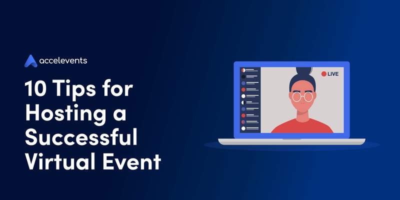 How To Host A Virtual Event: 10 Actionable Tips