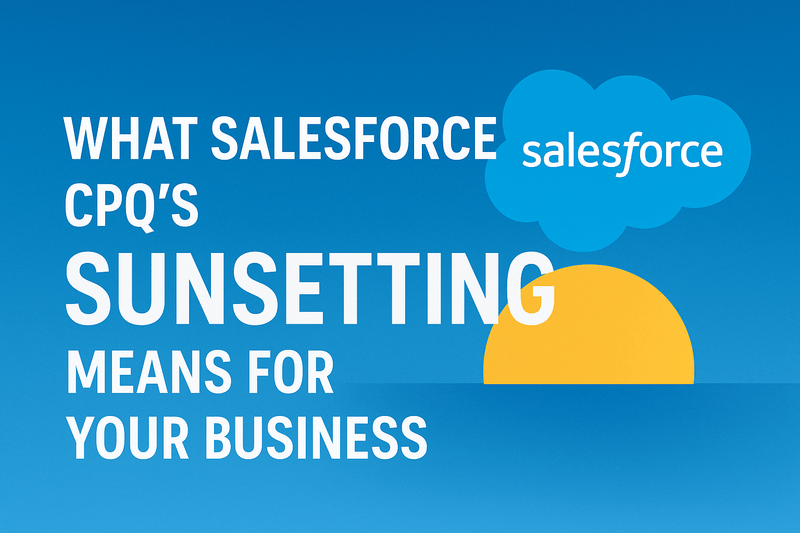 What Salesforce CPQ's Sunsetting Means for Your Business | Subskribe