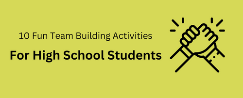 Top 10 Team Building Activities For High School Students: A Must-Read ...