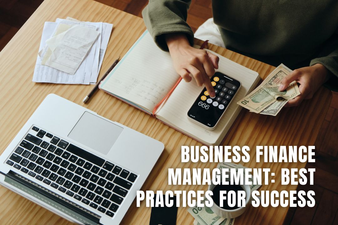 Business Finance Management: Best Practices for Success