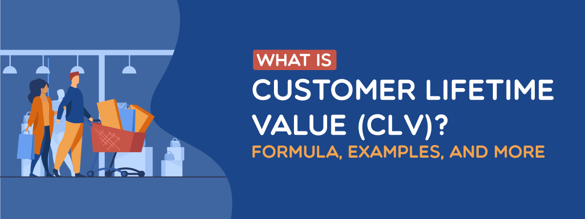 How to Calculate CLV (Advanced Calculation and Examples)
