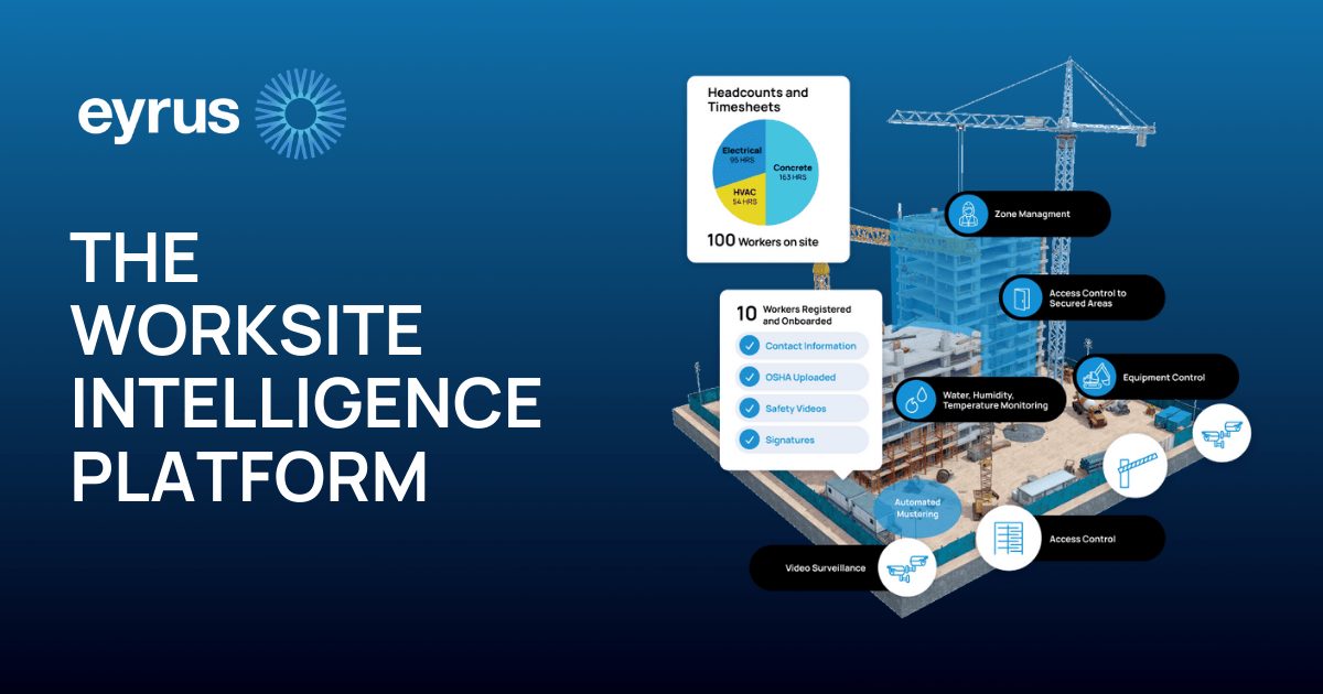 Eyrus: The Construction Worksite Intelligence Platform