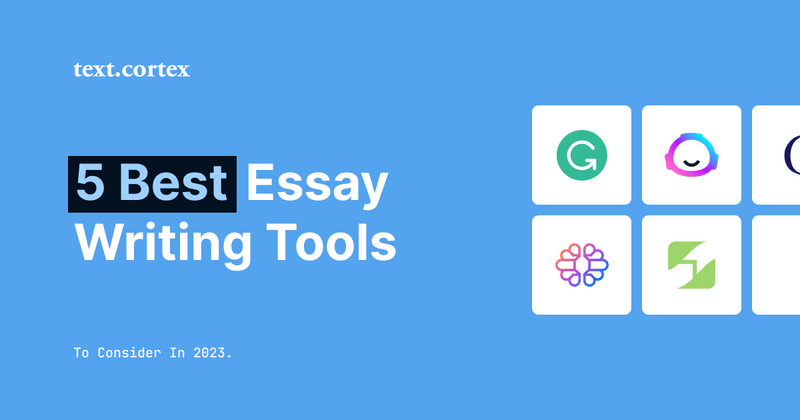 5 Best Essay Writing Tools To Consider in 2025